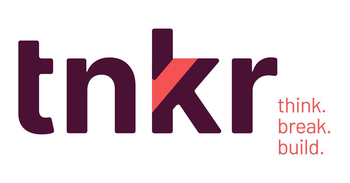 TNKR | Think. Break. Build.